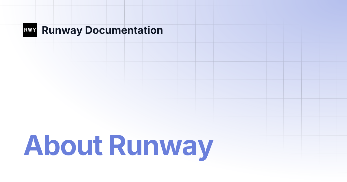 About Runway | Runway Documentation