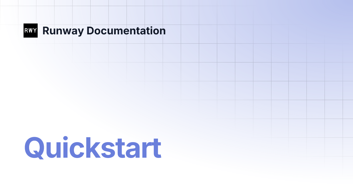 Quickstart | Runway Documentation