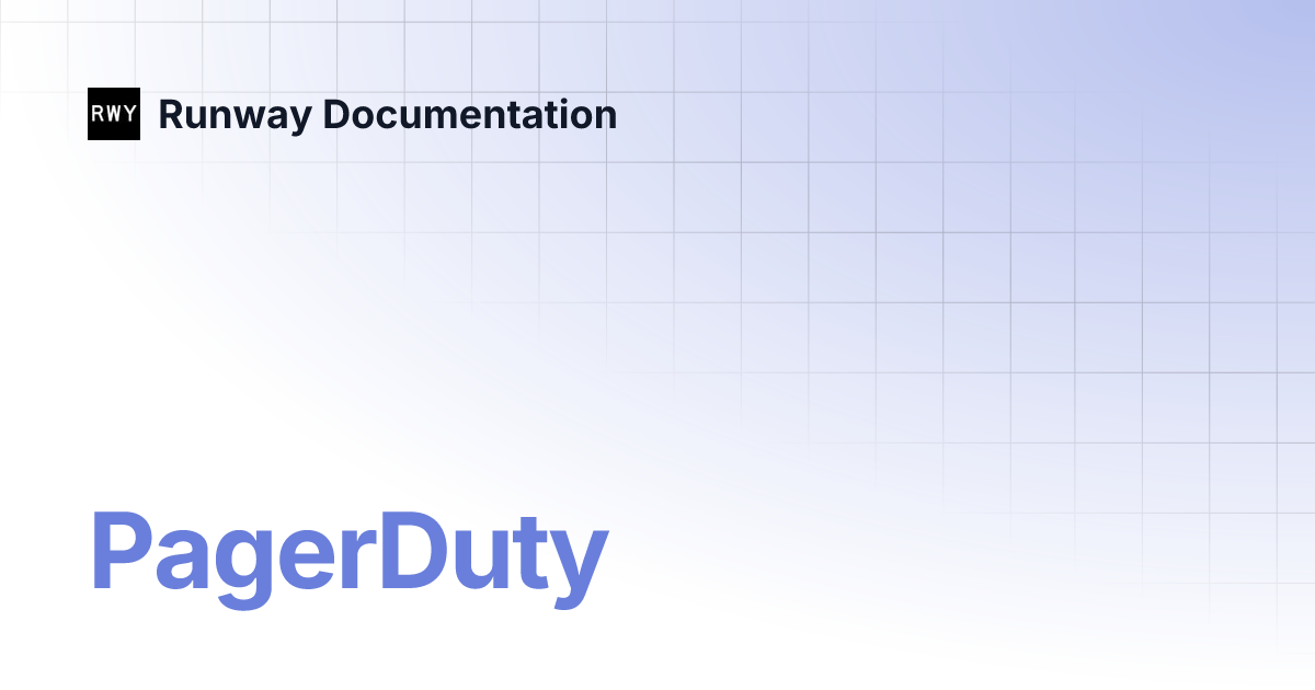 PagerDuty | Runway Documentation