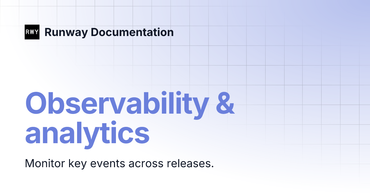 Observability & analytics | Runway Documentation