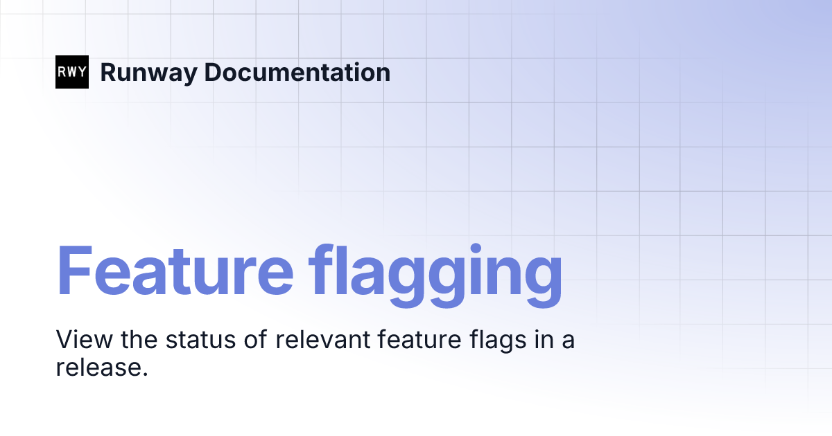 Feature flagging | Runway Documentation